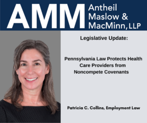 Pennsylvania Law Protects Health Care Providers from Noncompete ...